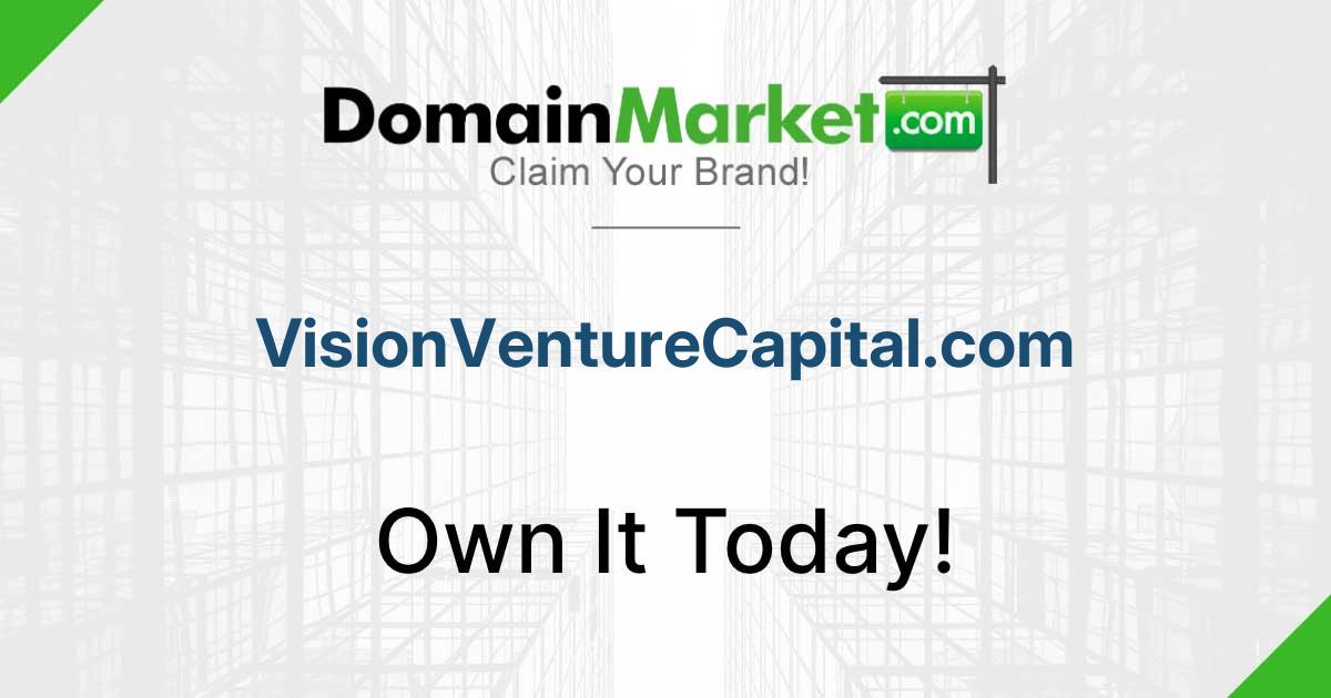 VisionVentureCapital.com - Finance Domains for Sale - Buy Premium Banking & Investment Domain ...