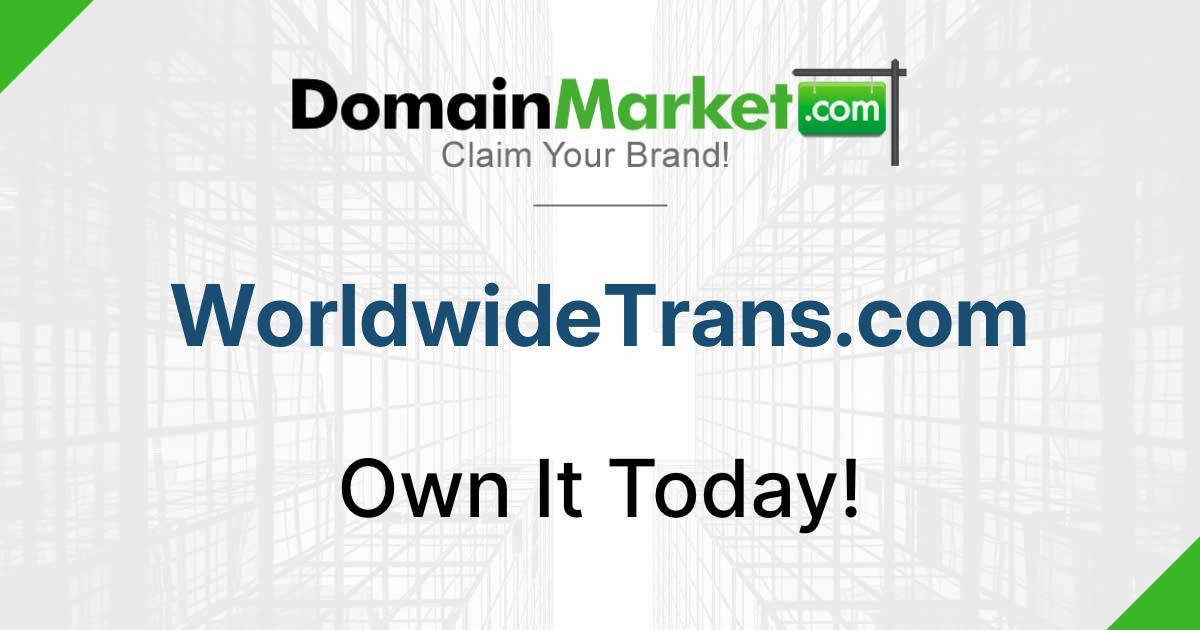 WorldwideTrans.com - Transportation Domains for Sale - Buy Premium ...