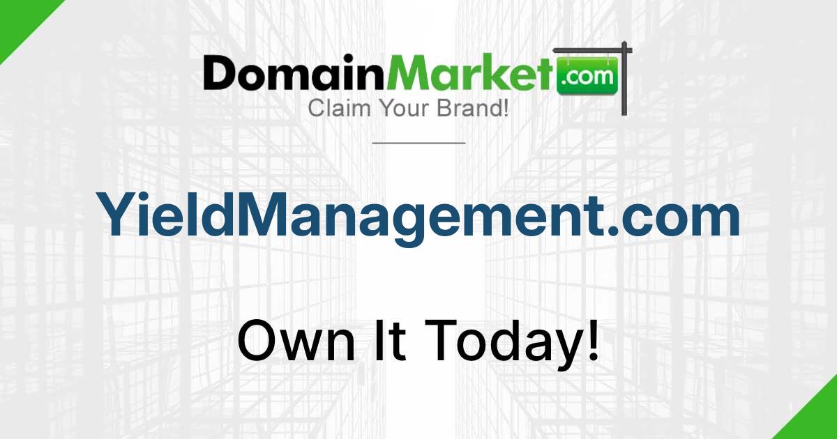 YieldManagement.com - Business Domains for Sale - Buy Premium Corporate ...