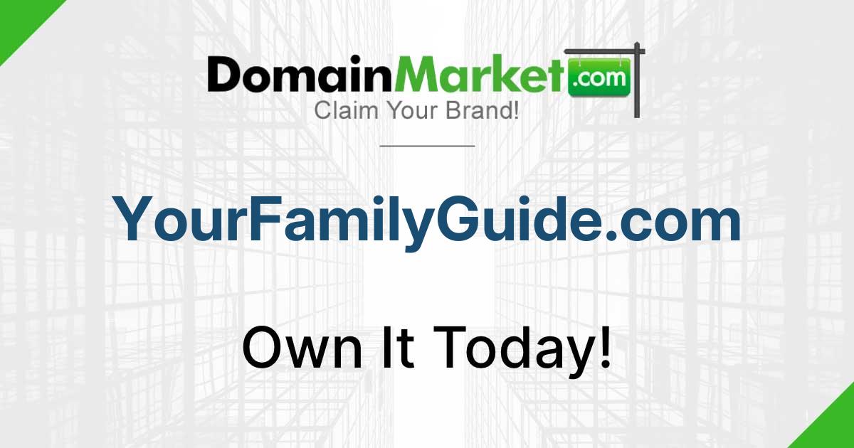 YourFamilyGuide.com - Family Domains for Sale - Buy Premium Parenting ...